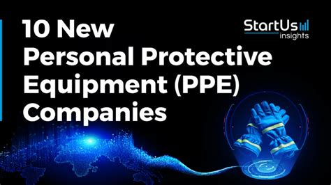 10 New Ppe Companies Startus Insights