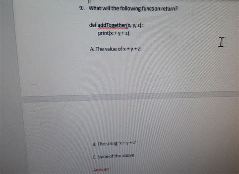 Solved Python Programming 9 What Will The Following Function Return