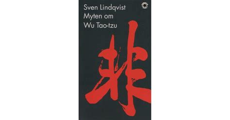 Myten Om Wu Tao Tzu By Sven Lindqvist
