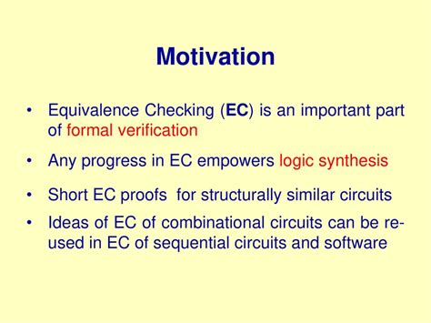 Equivalence Checking By Logic Relaxation Ppt Download
