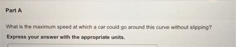 Solved Constants Periodic Table A Curve At A Racetrack Has