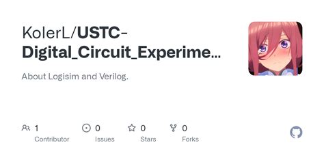 Github Kolerlustc Digitalcircuitexperiment About Logisim And Verilog
