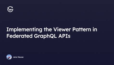 Implementing The Viewer Pattern In Federated Graphql Apis Wundergraph