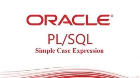 Sql Tutorial Case Simple Case Expression In Oracle Database Youtube