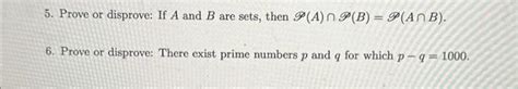 solved 5 prove or disprove if a and b are sets then