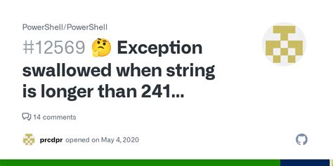 🤔 Exception Swallowed When String Is Longer Than 241 Characters · Issue 12569 · Powershell