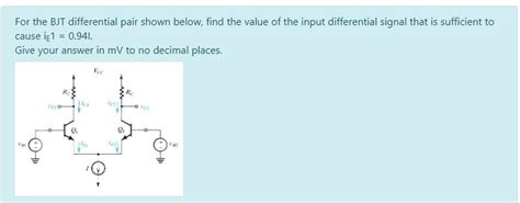 Solved For The Bjt Differential Pair Shown Below Find The