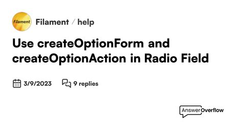 Use Createoptionform And Createoptionaction In Radio Field Filament