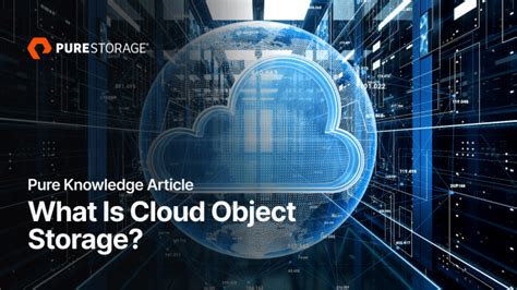 What Is Cloud Object Storage Pure Storage