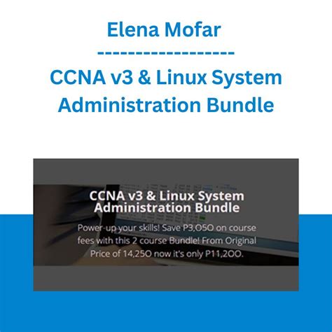 Elena Mofar Ccna V3 And Linux System Administration Bundle