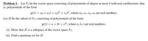 Solved I Show That H Is A Subspace Of The Vector Space Chegg Com