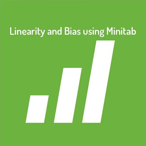 Linearity And Bias Using Minitab Advance Innovation Group Blog