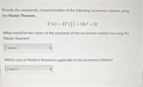 Solved Provide The Asymptotic Characterization Of The