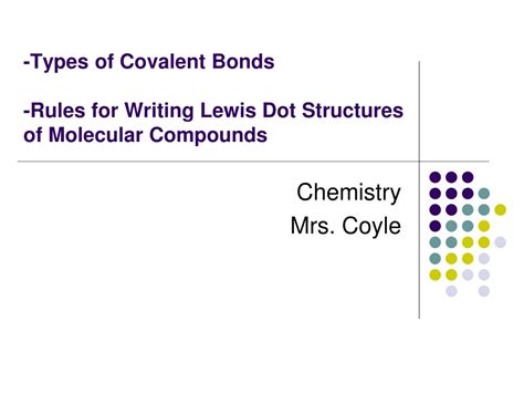 PPT Types Of Covalent Bonds Rules For Writing Lewis Dot Structures Of Molecular Compounds