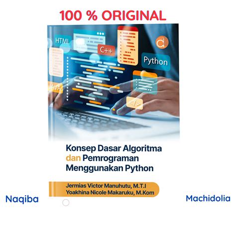 Konsep Dasar Algoritma Dan Pemrograman Menggunakan Python Machidolia