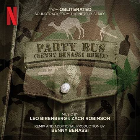 Party Bus Benny Benassi Remix [from Obliterated Soundtrack From The Netflix Series] By Benny