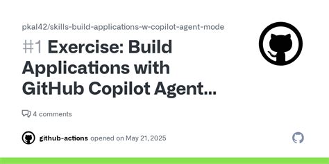 Exercise Build Applications With Github Copilot Agent Mode · Issue 1 · Pkal42skills Build