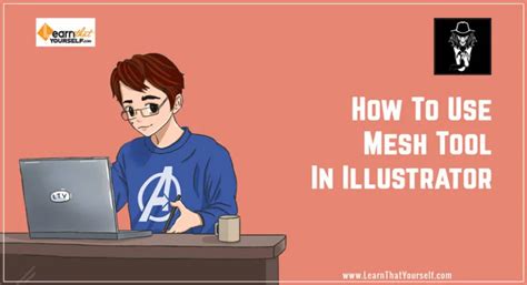 How To Use Mesh Tool In Illustrator Learn That Yourself