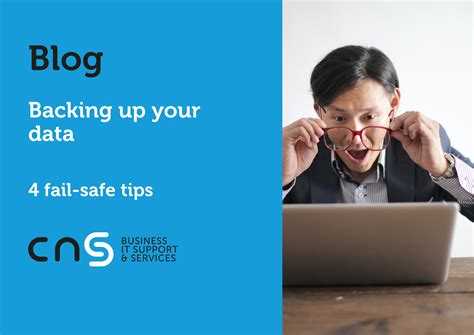 backing up your data 4 fail safe tips cns it ltd