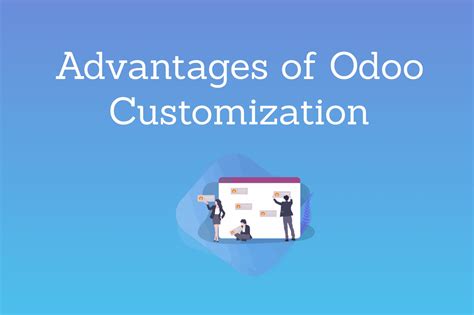 Advantages Of Odoo Customization Sitaram Solutions