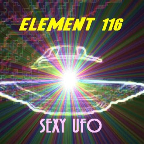 Sexy UFO Element 116