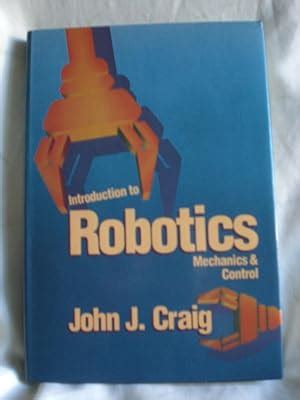 Introduction To Robotics Mechanics And Control By Craig John J Near Fine Hardcover 1986