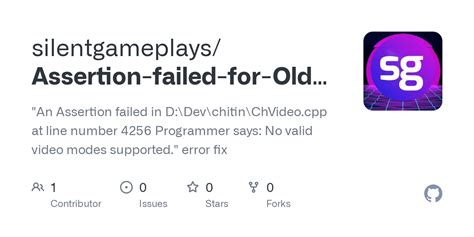 github silentgameplays assertion failed for old games fix an