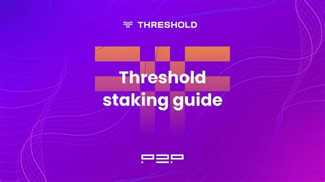 Threshold Staking Guide