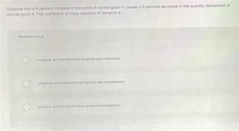Solved Suppose That A Percent Increase In The Price Of Chegg Com