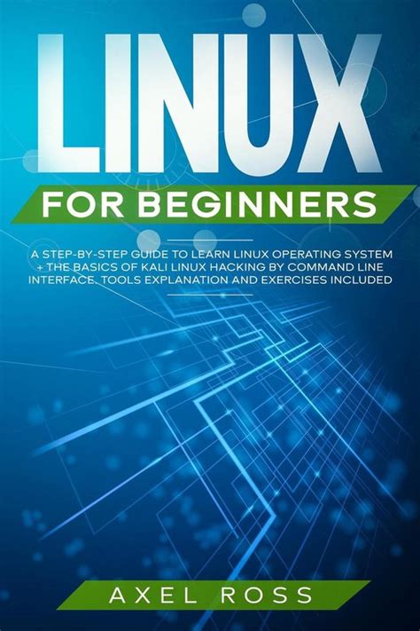Linux For Beginners A Step By Step Guide To Learn Linux Operating System The Basics Bol