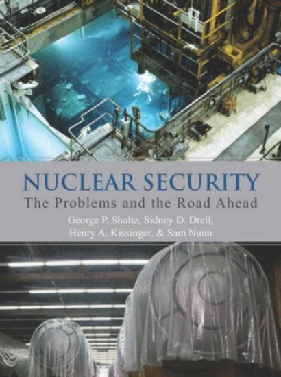 Nuclear Security The Problems And The Road Ahead Hoover Institution