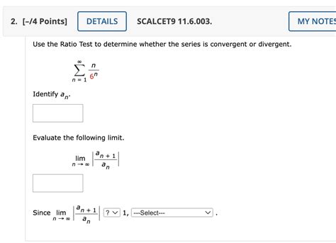 Solved Use The Ratio Test To Determine Whether The Series Is