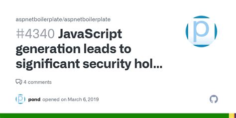 Javascript Generation Leads To Significant Security Hole On The Client Side · Issue 4340