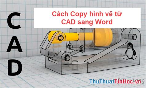 Cách Copy Hình Vẽ Từ Cad Sang Word