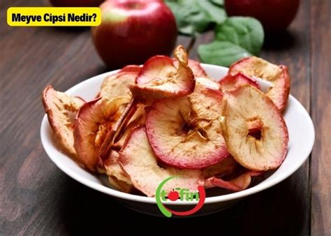 Meyve Cipsi Kurutulmuş Meyve Cipsi Tofin Food