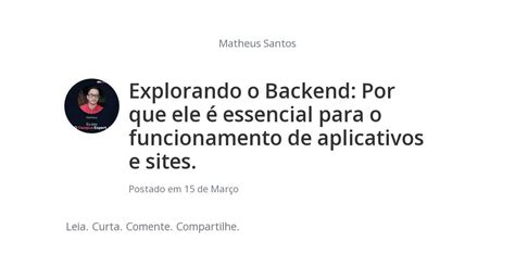 Explorando O Backend Por Que Ele é Essencial Para O Funcionamento De