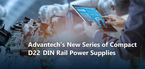 Advantechs New Series Of Compact D22 Din Rail Advantech
