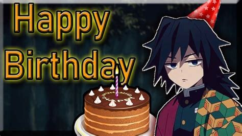 Happy Birthday Giyu Happy Birthday Happy Birthday Me Happy