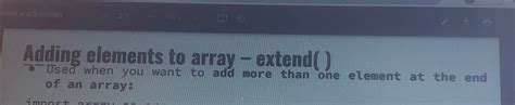 Solved Adding Elements To Array ﻿extend Used When You