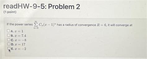 solved readhw 9 5 problem 2 1 point if the power series