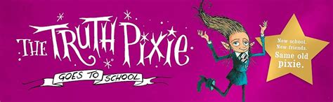 The Truth Pixie Goes To School Kindle Edition By Haig Matt Mould