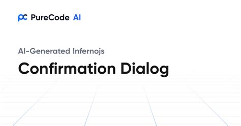 Build And Deploy Infernojs Confirmation Dialog Quickly
