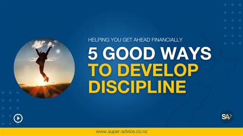 5 Ways To Develop Discipline Super Advice New Zealand