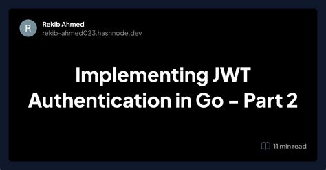 Implementing Jwt Authentication In Go — Part 1 Medium