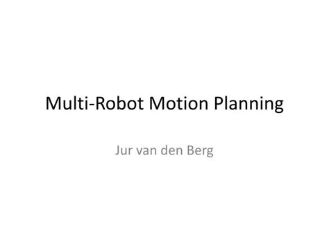 Ppt Multi Robot Motion Planning Powerpoint Presentation Free Download Id805857