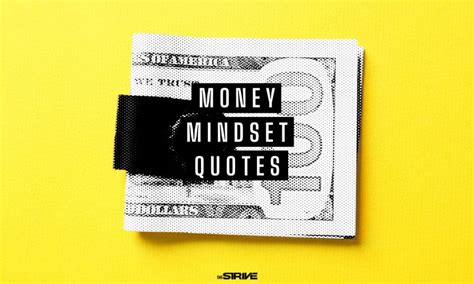 50 Money Mindset Quotes To Inspire Financial Success The Strive