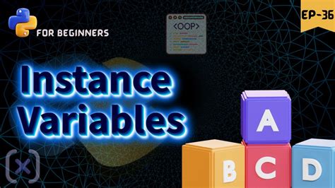 Instance Variables In Oop 🔠 Python For Beginners Youtube