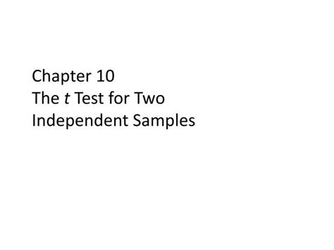 PPT Chapter The T Test For Two Independent Samples PowerPoint Presentation ID
