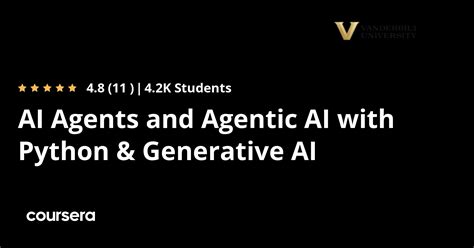 Ai Agents And Agentic Ai With Python And Generative Ai Coursera