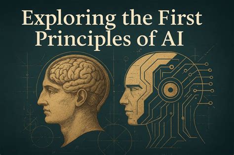 Ai Artificialintelligence Firstprinciples Machinelearning